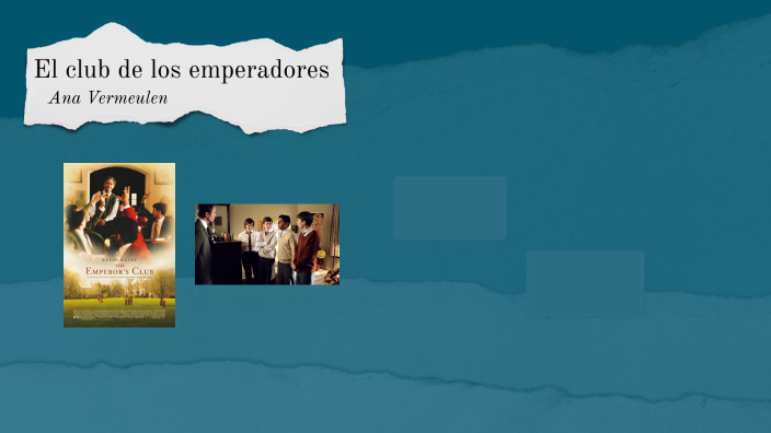 El club de los emperadores by Ana Vermeulen Pulido on Prezi