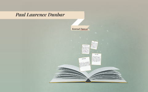 Paul Laurence Dunbar by Konrad Danzer on Prezi
