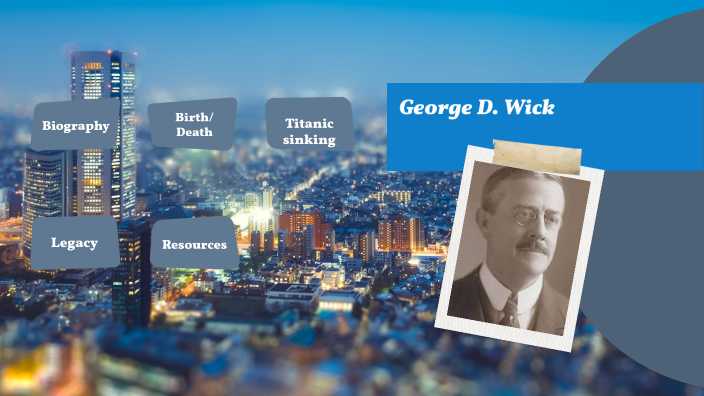 George Wick by Luke Kasprowicz on Prezi