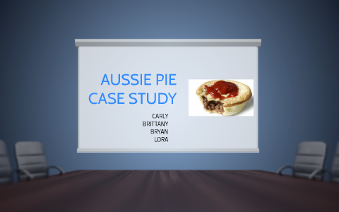 AUSSIE PIE CASE STUDY by LL Neyens on Prezi
