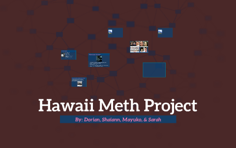 Hawaii Meth Project by on Prezi