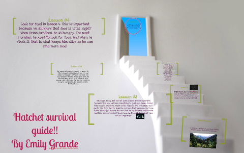 Hatchet survival guide!! by Emily Grande on Prezi