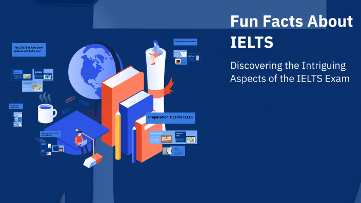 Fun Facts About IELTS by Maham Arif on Prezi