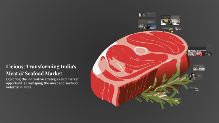 Licious: Transforming India's Meat & Seafood Market by Krishna DJ on Prezi