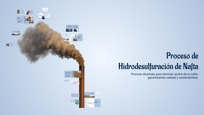 Proceso de Hidrodesulfuración de Nafta by María del Pilar moreno on Prezi