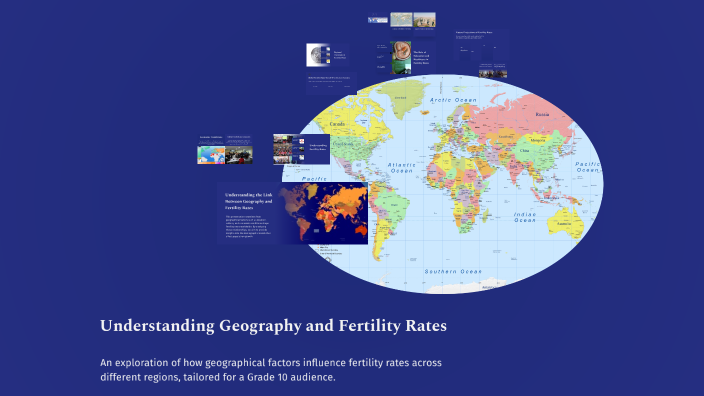 Understanding Geography and Fertility Rates by Ricardo Junior on Prezi