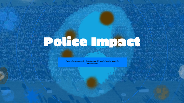 Police Impact by nathan shopay on Prezi