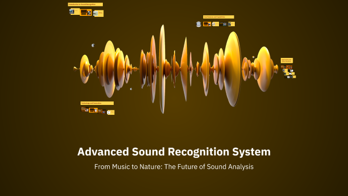 Advanced Sound Recognition System by rf gh on Prezi