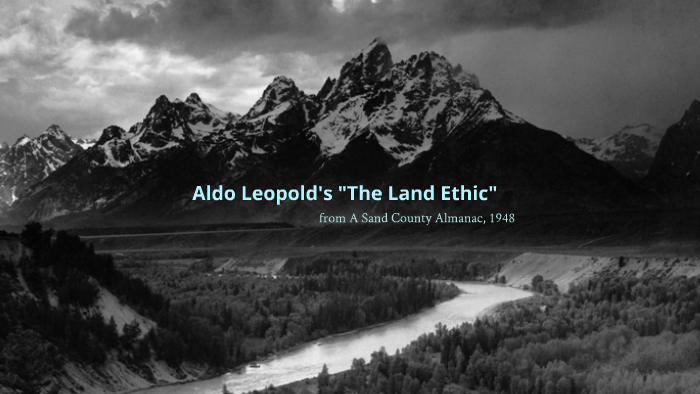 Aldo Leopold's "The Land Ethic" by Jamey Findling on Prezi