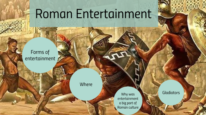 Roman Entertainment by Millie Crago on Prezi