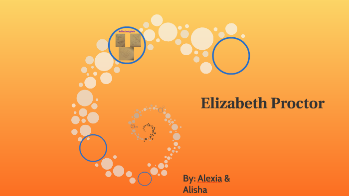 Elizabeth Proctor by Alexia Brown on Prezi