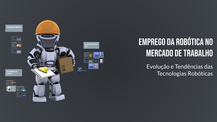 Emprego da Robótica no Mercado de Trabalho by Claudio Fico on Prezi