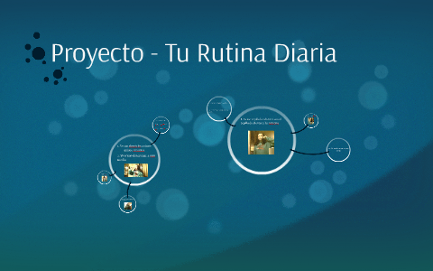 Proyecto - Tu Rutina Diaria by Kayla Richardson on Prezi