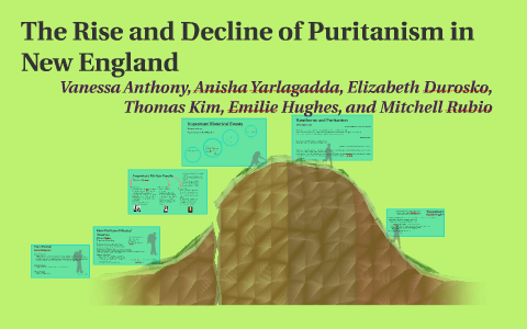 The Rise and Decline of Puritanism in New England by Thomas Kim on Prezi