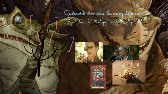 Spiderwick chronicles-the seeing stone book 2 by Stephanie Winfrey on Prezi