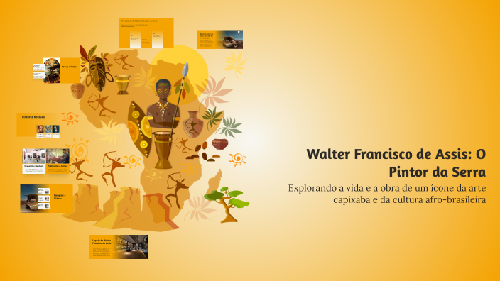 Walter Francisco de Assis: O Pintor da Serra by Joedson Silva on Prezi