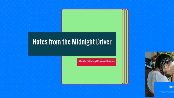 Notes from the Midnight Driver by Marciano Huerta on Prezi