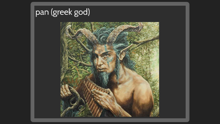 pan greek god by Ethan Graham on Prezi