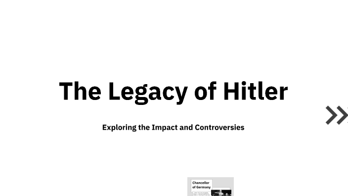 The Legacy of Hitler by Bartosz Szczepura on Prezi