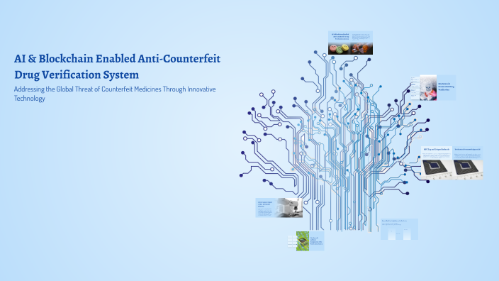 AI & Blockchain Enabled Anti-Counterfeit Drug Verification System by ...