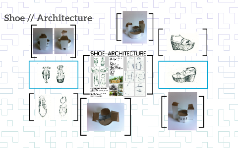 Shoe // Architecture by Eleanor Foy on Prezi