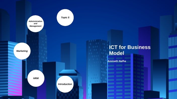ICT for Business Model by Aminath Nafha on Prezi