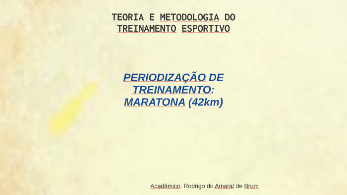 TEORIA E METODOLOGIA DO TREINAMENTO ESPORTIVO by Rodrigo de Brum on Prezi
