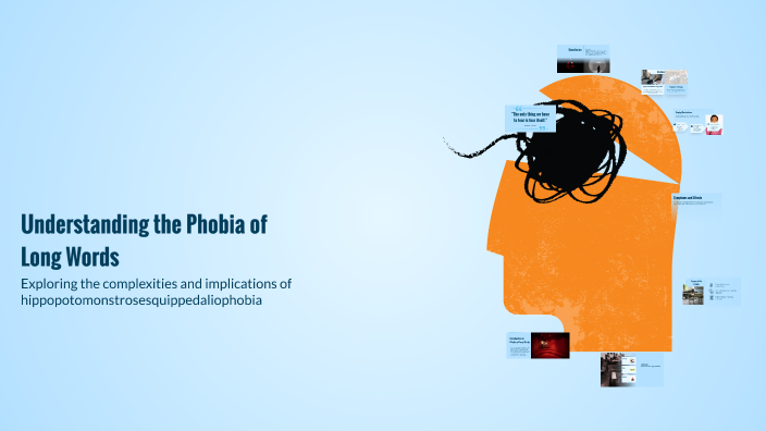 Understanding the Phobia of Long Words by Editor Benett on Prezi