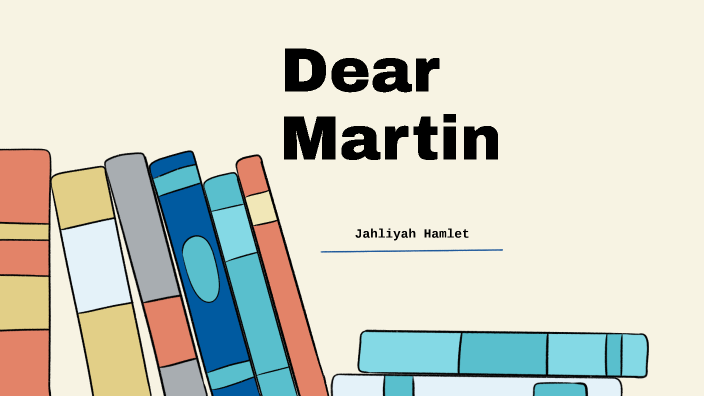 Dear Martin novel by Liyah H on Prezi