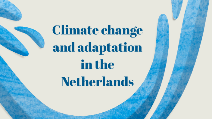Climate change and adaptation in the Netherlands by Elisabeth Dupaquier ...