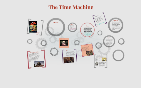 The Time Machine by Nicole Rabbitt on Prezi