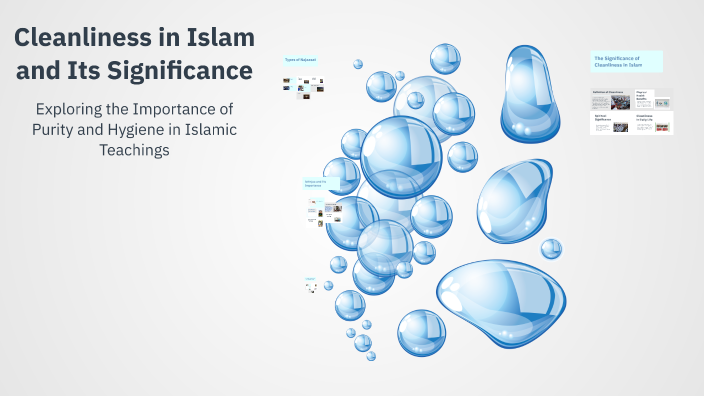 Cleanliness in Islam and Its Significance by mariha haque on Prezi