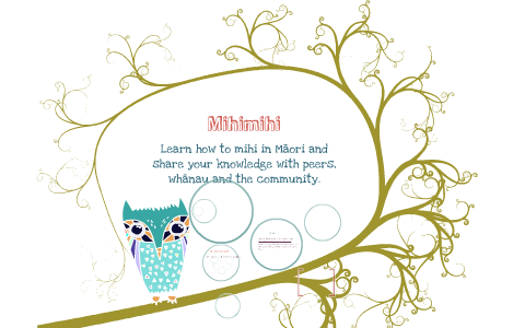 Mihimihi by Huanoa Potiki on Prezi