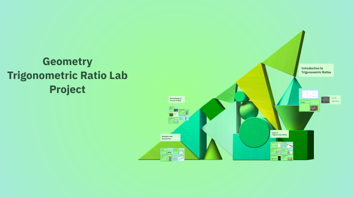 Geometry Trigonometric Ratio Lab Project by Kamar Said on Prezi