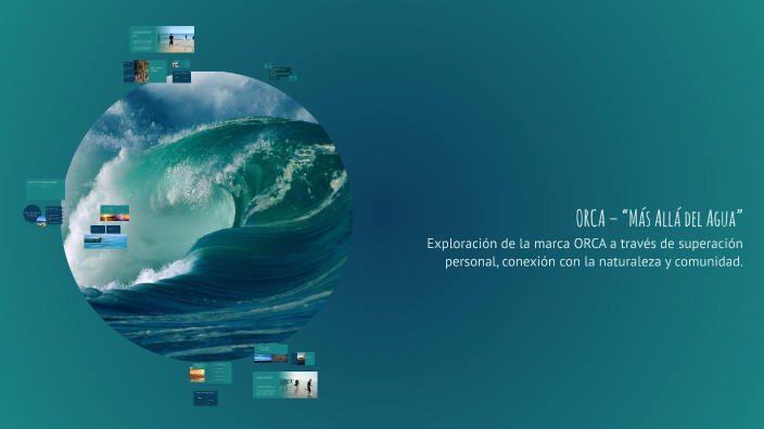ORCA – “Más Allá del Agua” by alba gonzalez on Prezi