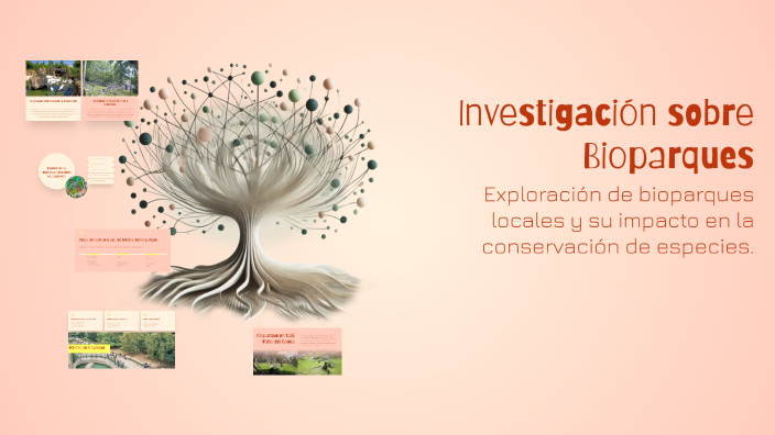 Investigación sobre Bioparques by Vale Posso on Prezi