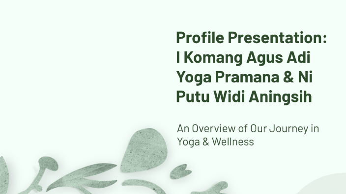 Profile Presentation: I Komang Agus Adi Yoga Pramana & Ni Putu Widi ...