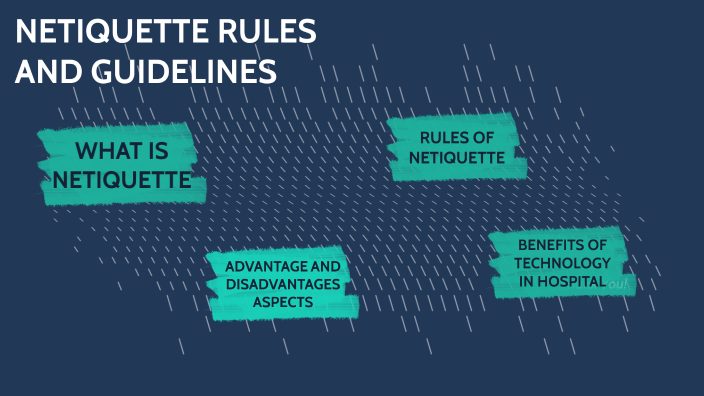 NETIQUETTE RULES AND GUIDELINES by Rose Lyn Domingo on Prezi