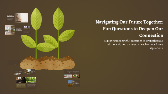 Navigating Our Future Together: Fun Questions to Deepen Our Connection ...