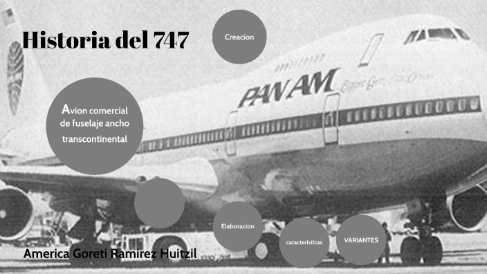 HISTORIA DEL BOEING 747 by Goreti ramirez on Prezi