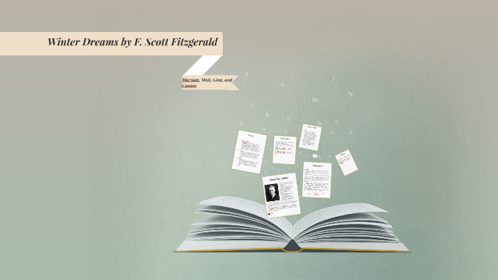 Winter Dreams by F. Scott Fitzgerald by Maryum Tariq on Prezi