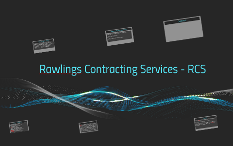 Rawlings Contracting Services - RCS by Chris Rawlings on Prezi