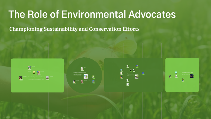 The Impact of Environmental Advocates by jenny arenas on Prezi