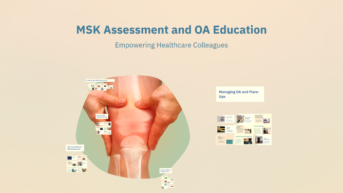 MSK Assessment and OA Education by on Prezi