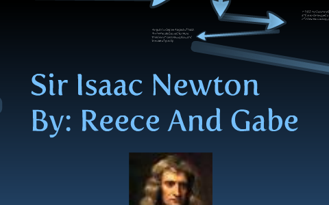 Isaac Newton by Reece Strohm on Prezi
