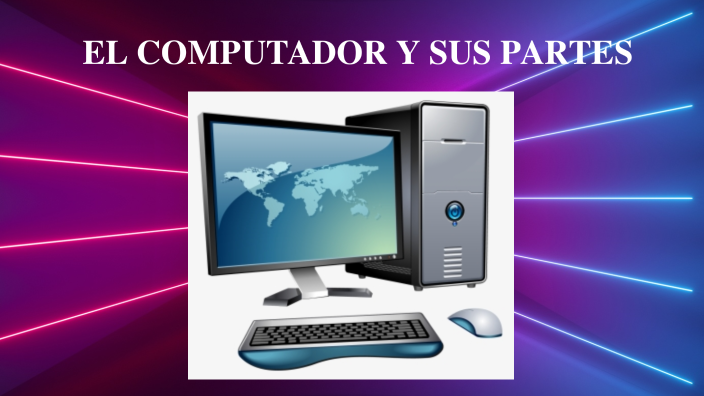 EL COMPUTADOR Y SUS PARTES by Julia Acosta on Prezi