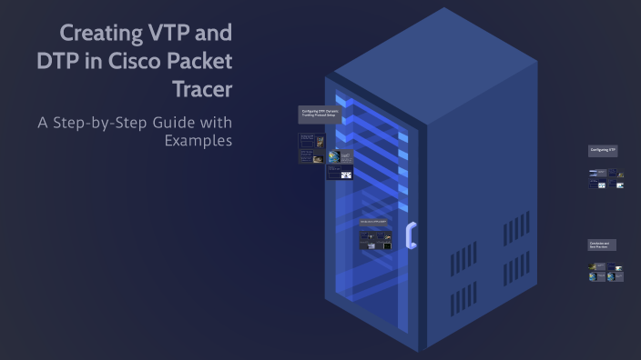 Creating VTP and DTP in Cisco Packet Tracer by MNSeen on Prezi