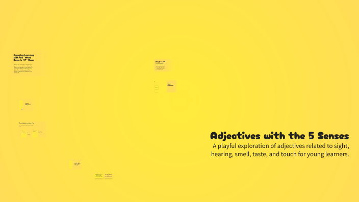 Adjectives with the 5 Senses by Ksenia on Prezi
