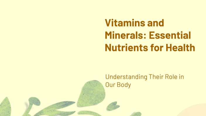 Vitamins and Minerals: Essential Nutrients for Health by Kylee Bell on ...