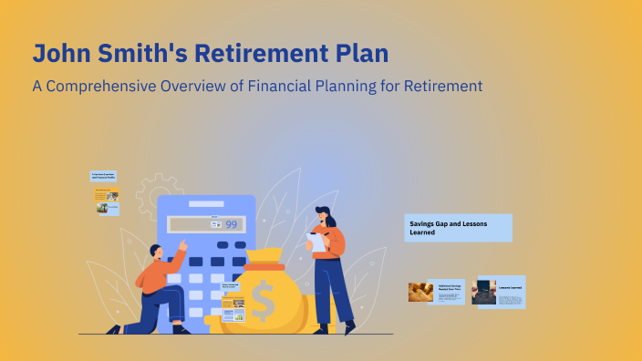 John Smith's Retirement Plan by Alex Dickenson on Prezi